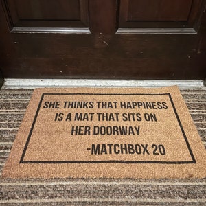 She Thinks That Happiness is a Mat That Sits on Her Doorway, Matchbox ...