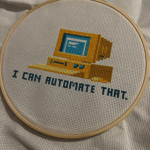 I Can Automate That Cross Stitch Pattern / Programmer Cross Stitch / Software Developer Cross ...