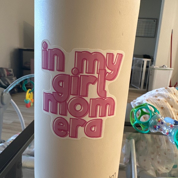 In My Girl Mom Era Waterproof Sticker | Mama Sticker | Mom Sticker ...
