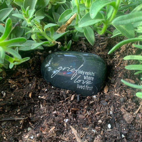 Engraved Rock | Grief Only Exists Where Love Lived First | Sympathy ...