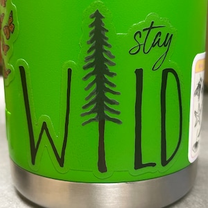 Stay Wild Clear Vinyl Sticker Hiking Sticker Outdoor Nature Sticker ...
