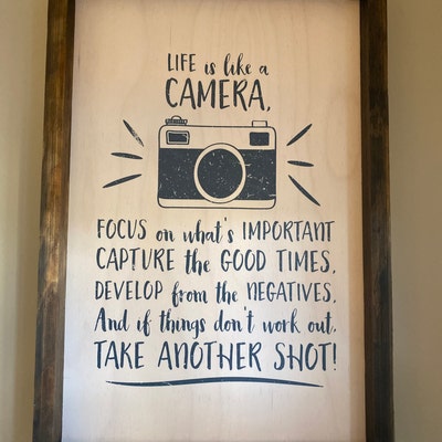 Life is Like a Camera, Camera Sign, Photographer Gift, Photography Sign ...