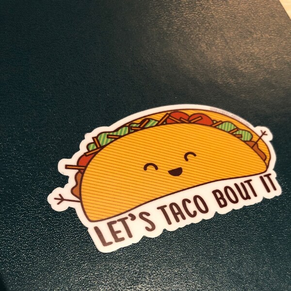 Taco Pun Vinyl Sticker "taco Bout It!" - Funny Foodie Decal, Mexican ...