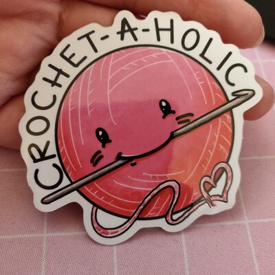 Crochet Sticker Crochet-a-holic Yarn Waterproof Vinyl Sticker Crochet ...
