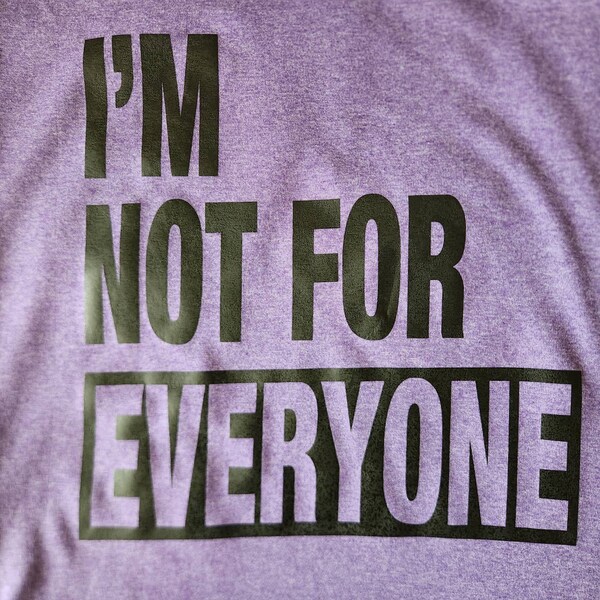 I'm Not for Everyone Saying- Cut File- Svg, Png, Eps, Jpeg, Clean Lines ...