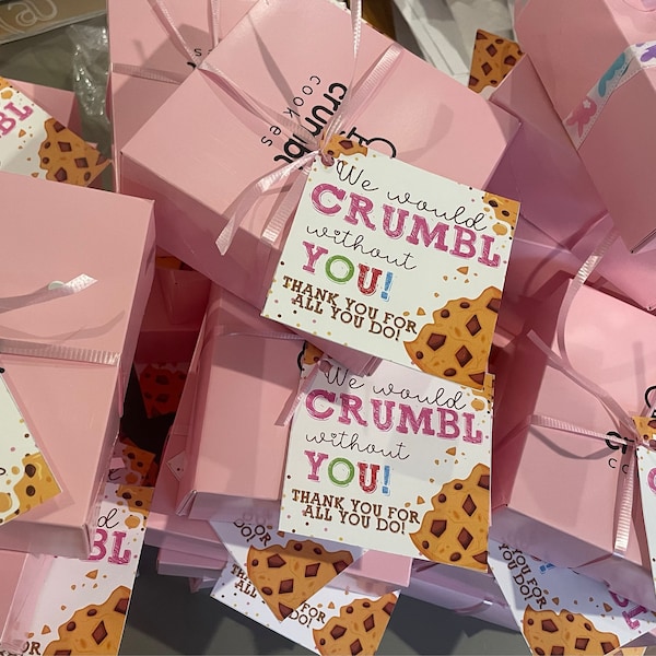 Cookie Gift Tags Crumbl, We Would Crumble Without You Teacher ...