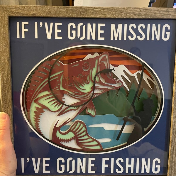 3D Fishing SVG/ Shadow Box Fish SVG/ If I've Gone Missing, I've Gone ...
