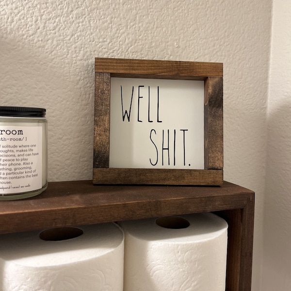 Well Shit Bathroom Sign, Funny Bathroom Sign, Bathroom Decor, Bathroom ...