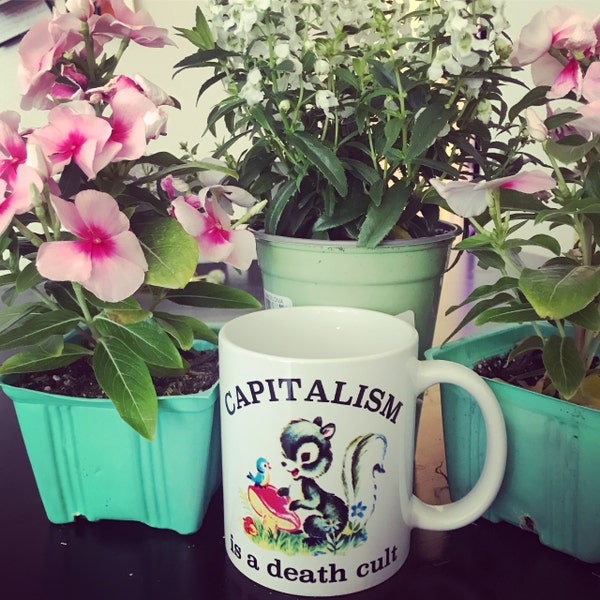 Capitalism is a Death Cult Mug Socialist Mug Socialism Mug Socialist ...