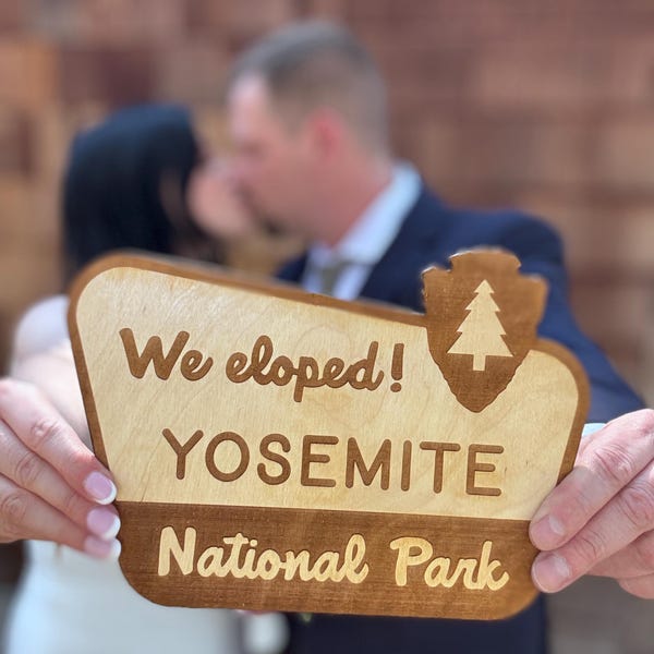 We Eloped Yosemite National Park Sign / Wooden Wedding Sign / Wedding ...
