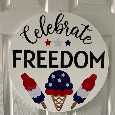 Celebrate Freedom Ice Cream Sign, Round Door Hanger Svg, July 4th Sign ...