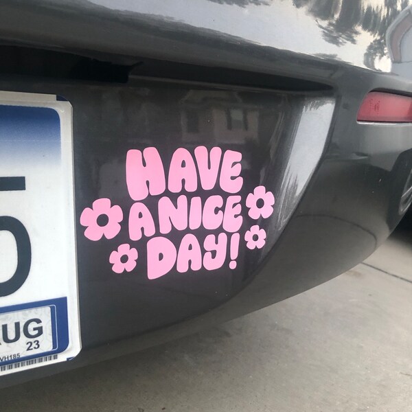 Have a Nice Day! Cute Bumper Sticker Vinyl Car Decal - Etsy