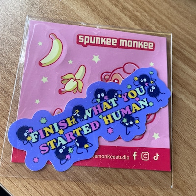 Finish What You Started Human Sticker Cute Kawaii Sticker Quote 3.5 4 6 ...