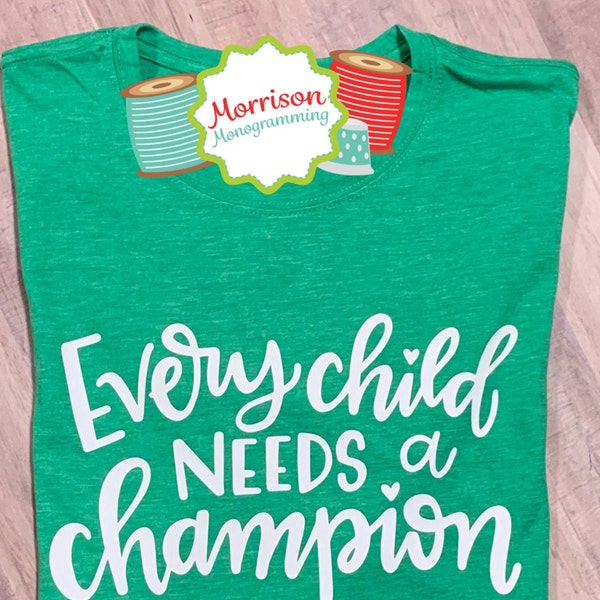 Every Child Needs a Champion SVG Cut File, Teaching Svg, Teacher Quote ...
