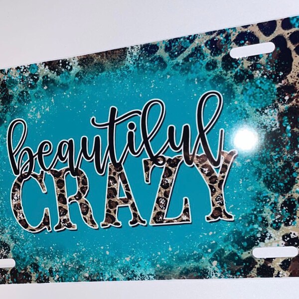 Beautiful Crazy - License Plate Sublimation Transfer - Ready to Press ...