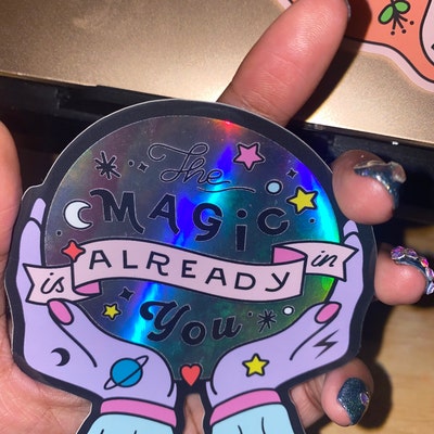 Holographic Crystal Ball Sticker the Magic is Already in You Magical ...