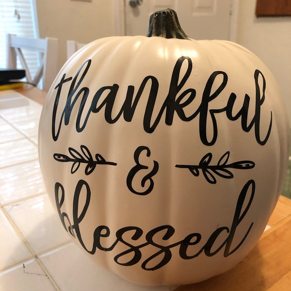 Thankful & Blessed Fall Pumpkin Vinyl Decal, Pumpkin Decor - Halloween ...