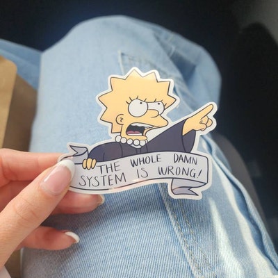 The Whole Damn System is Wrong Lisa Simpson Sticker, Fight the System ...