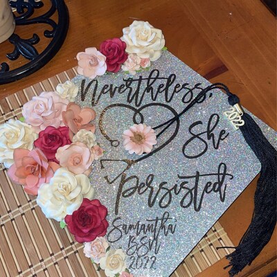 Graduation Cap Topper With Flowers Nevertheless She - Etsy
