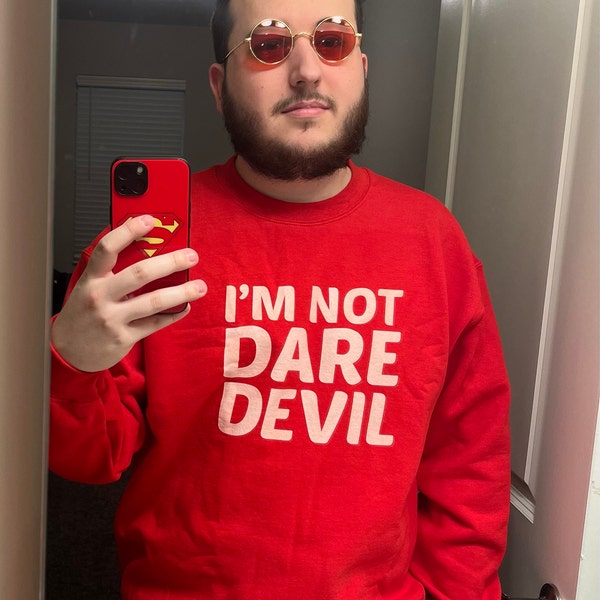 I'm Not Daredevil Sweatshirt - Etsy