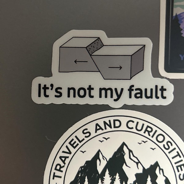 It's Not My Fault Sticker - Geology - Geologist - Geology Pun - Science ...