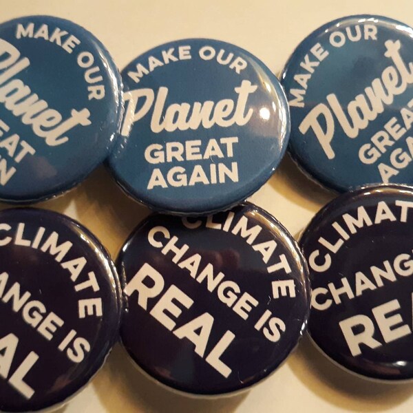 Climate Change is Real Button 1.25" or 2.25" Pinback Pin Button Badge ...
