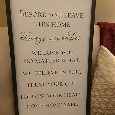 Entryway Sign, Before You Leave This Home Always Remember Sign, Home ...