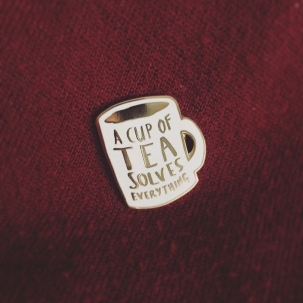 A Cup of Tea Solves Everything Enamel Pin / Pin Badge - Flair - Enamel ...