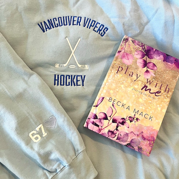 Vancouver Vipers Sweatshirt / Consider Me Becka Mack/ Playing for Keeps ...