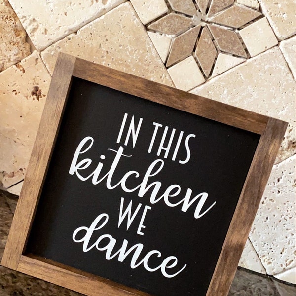 In This Kitchen We Dance Wooden Sign / Tiered Tray Sign / Mini Sign ...