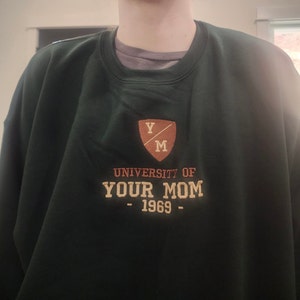 University of Your Mom Embroidered Sweatshirt Unisex - Etsy