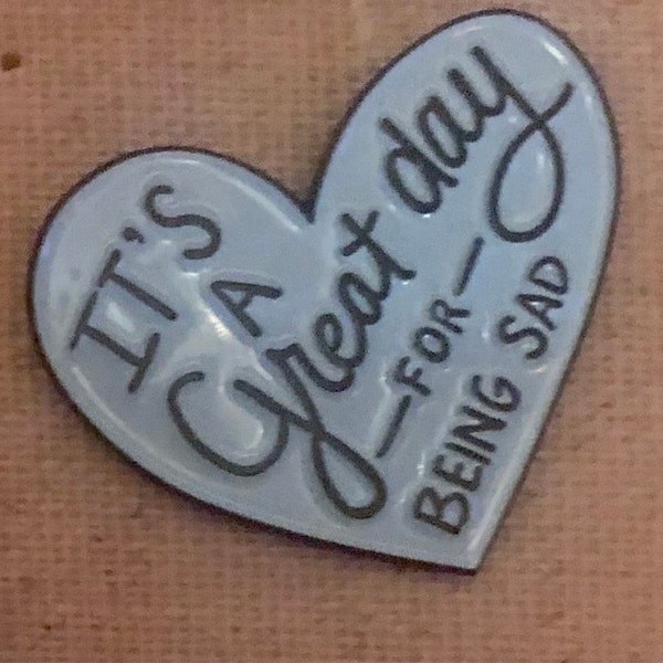 It's a Great Day for Being Sad / Arrested Development Quote Enamel ...