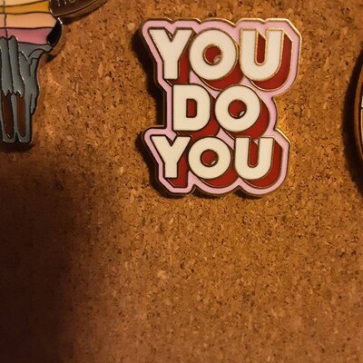 You Do You Enamel Pin Motivational Pin Feminist Pin Hard Enamel Pin ...