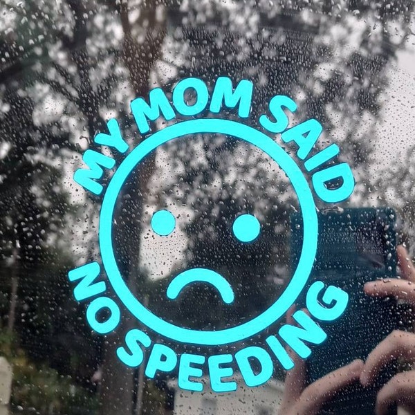 My Mom Said No Speeding Decal, Car Decal, Funny Bumper Sticker, Gift ...