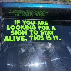 If You Are Looking for a Sign to Stay Alive This is It Decal / - Etsy