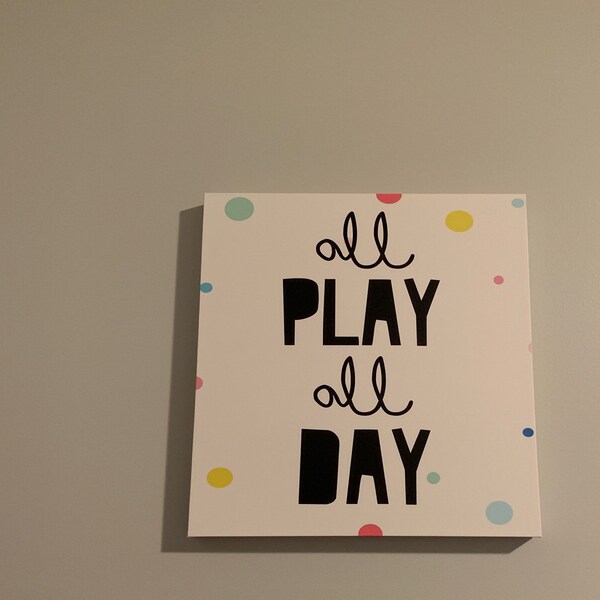 All Play All Day Quote, Kids Room Decor, Playroom Wall Art, Nursery ...