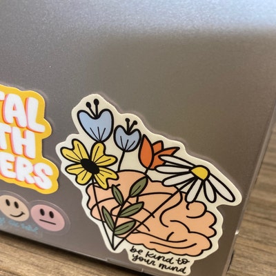 Be Kind to Your Mind Sticker Mental Health Awareness Sticker Floral ...