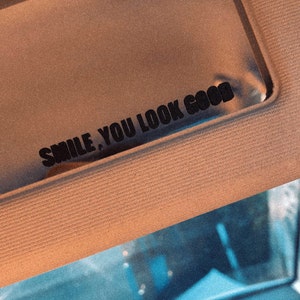 Smile, You Look Good Car Mirror Decal Vinyl Sticker Window Decal ...