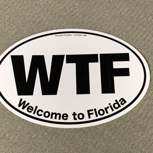 WTF Welcome to Florida Decal Sticker - Laptop Decal - Car Decal - Vinyl ...