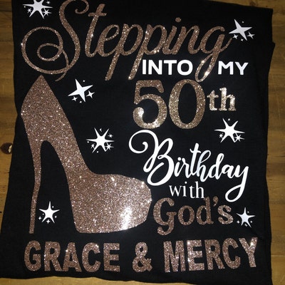 Stepping Into My 50th With God's Grace and Mercy SVG, 50th Birthday Svg, Gods Grace and Mercy ...