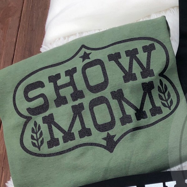 Show Mom SVG File,livestock Svg,stock Show Svg -commercial & Personal ...