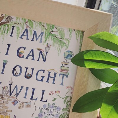 I Am I Can I Ought I Will Charlotte Mason Student Motto Watercolor ...