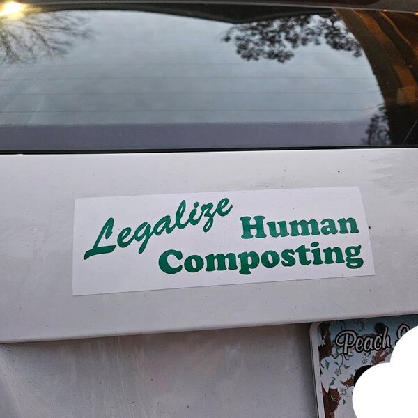 Legalize Human Composting - Bumper Sticker - Etsy