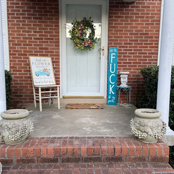 Get the FUCK off My Porch Sign | Large Porch Sign | Welcome Sign ...