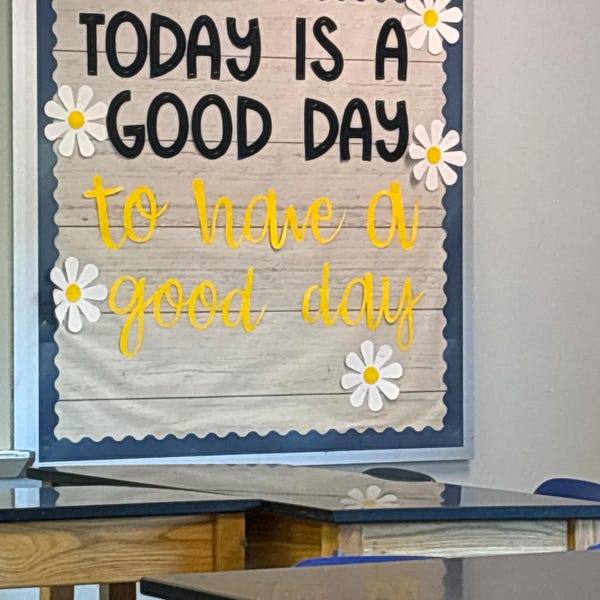 Today is a Good Day to Have a Good Day Bulletin Board | Digital ...