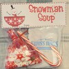 Snowman Soup Treat Bag Topper, Snowman Soup Goodie Bag Topper ...