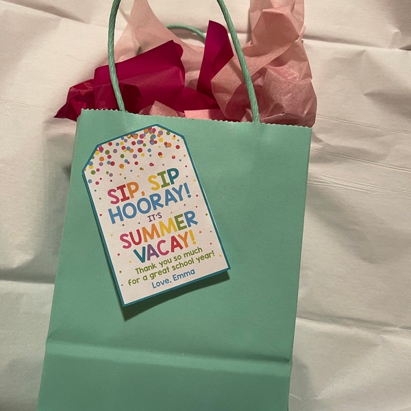 Sip Sip Hooray It's Summer Vacay Tags End of School Year Teacher Gift ...