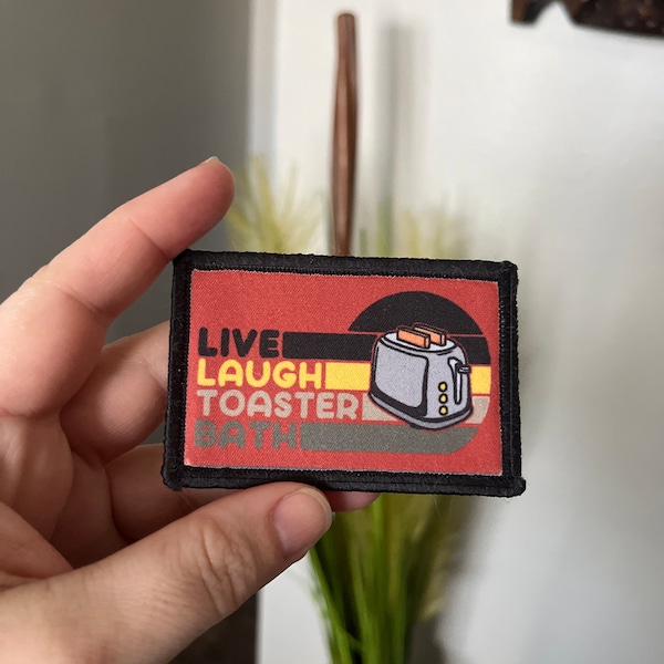 Live Laugh Toaster Bath Funny Morale Patch - 2x3 Hook and Loop - Etsy