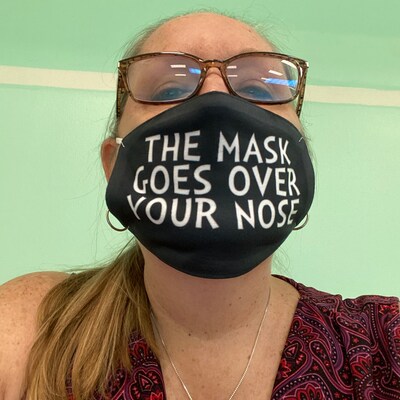 The Mask Goes Over Your Nose, Funny Face Mask Quote, Wear a Mask ...