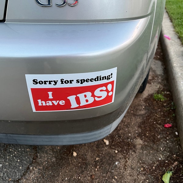 Gen Z Bumper Sticker, "sorry for Speeding, I Have Ibs!" Irritable Bowel ...